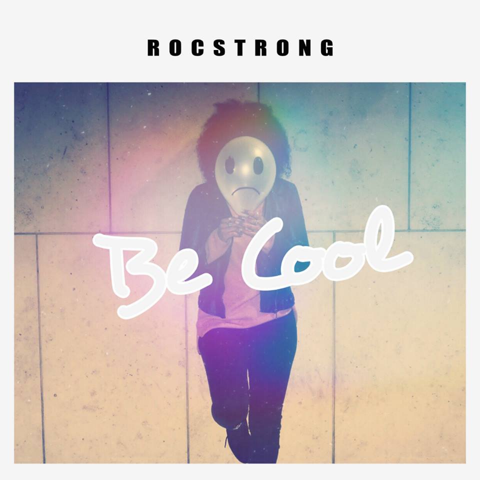 The Mixed-Tape | Rocstrong – Be Cool – The Last Mixed Tape
